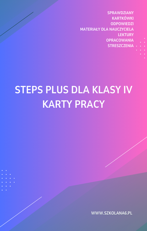 Steps Plus dla klasy IV Karty pracy - Sprawdziany z odpowiedziami