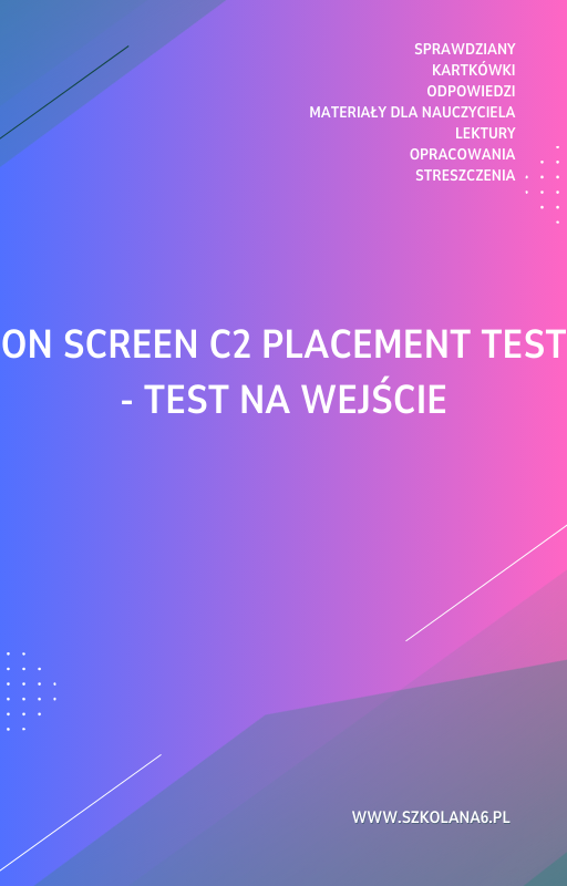 On Screen C2 Placement Test - test na wejście - Sprawdziany z odpowiedziami